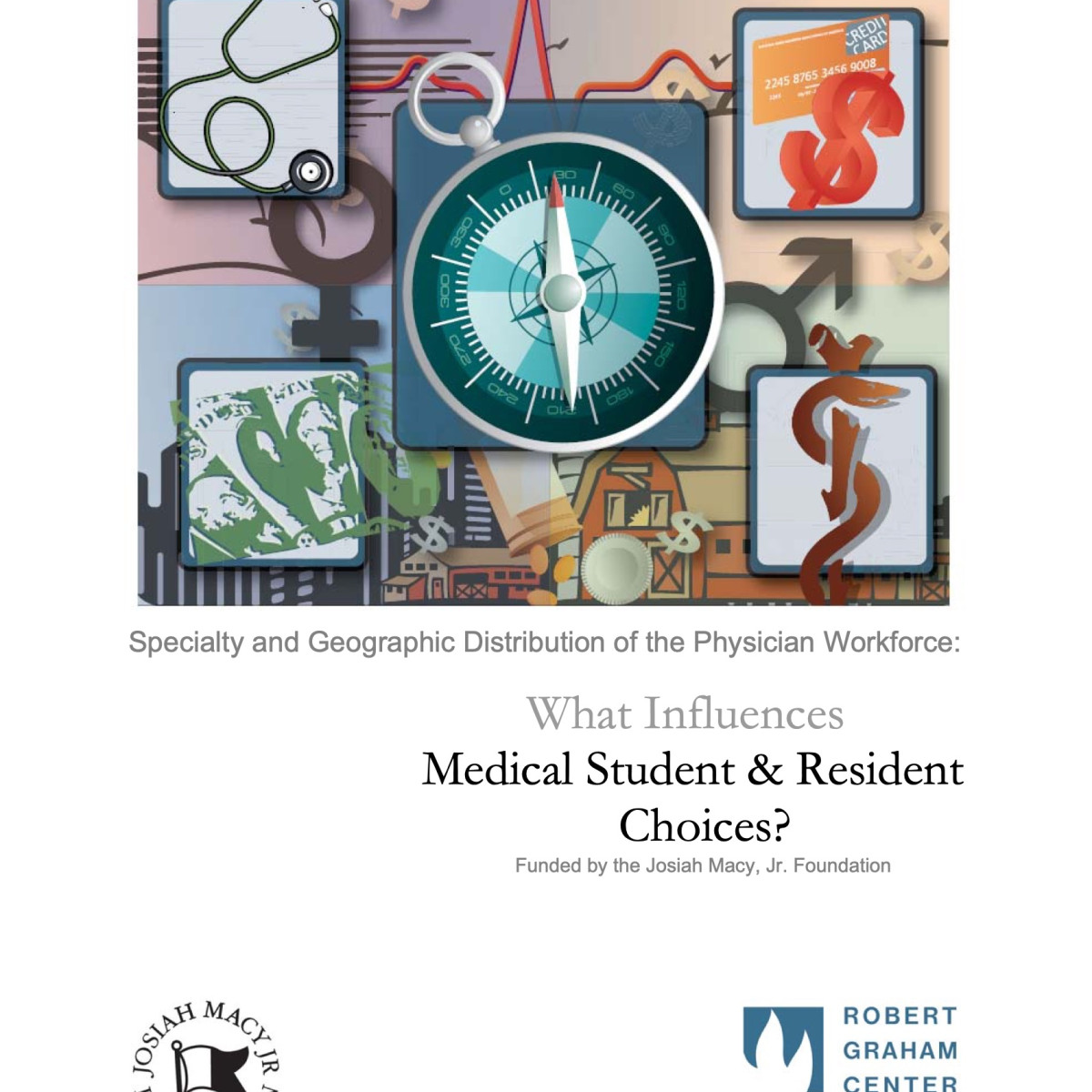 The Macy Foundation - What Influences Medical Student & Resident Choices?